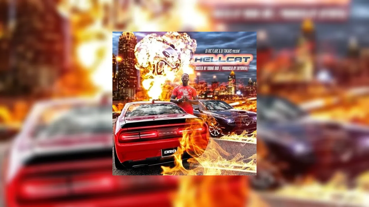 Young Dro - Hell Cat Mixtape Hosted by DJ Tokars, DJ Ric Flare