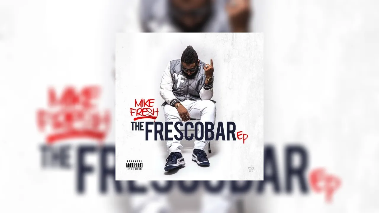 Mike Fresh - The Frescobar EP Mixtape Hosted by TSO Music Group