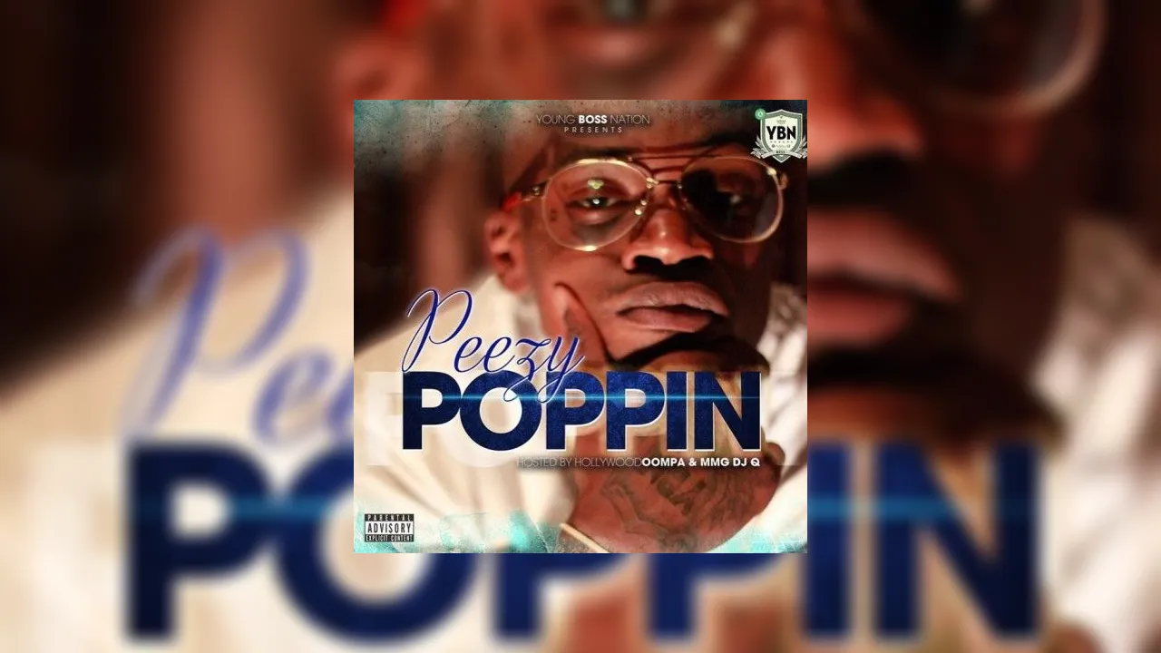 Peezy - Peezy Poppin Mixtape Hosted by DJ Q, DJ Hollywood Oompa