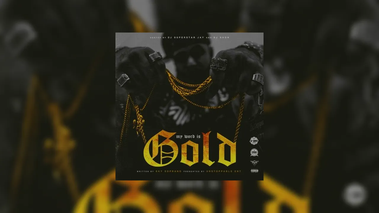 Sky Soprano - My Word Is Gold Mixtape Hosted by DJ Shon, Superstar Jay