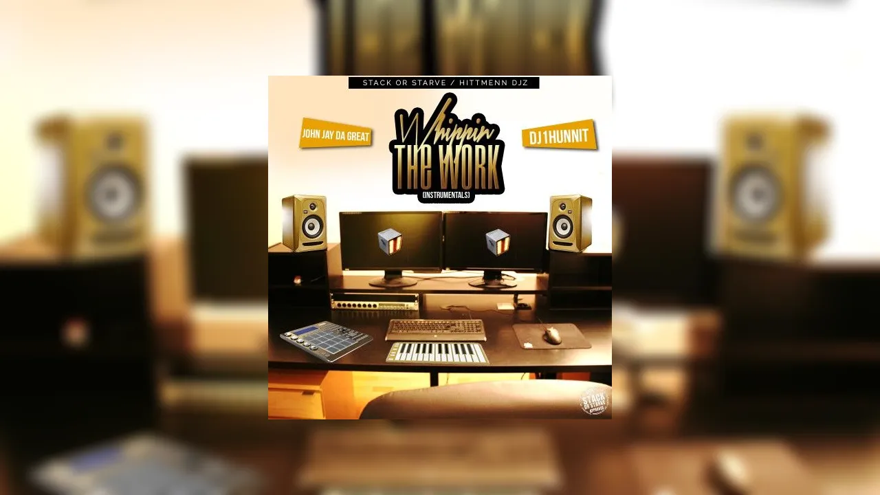 John Jay - Whippin Da Work (Instrumentals) Mixtape Hosted by DJ 1Hunnit, Stack Or Starve