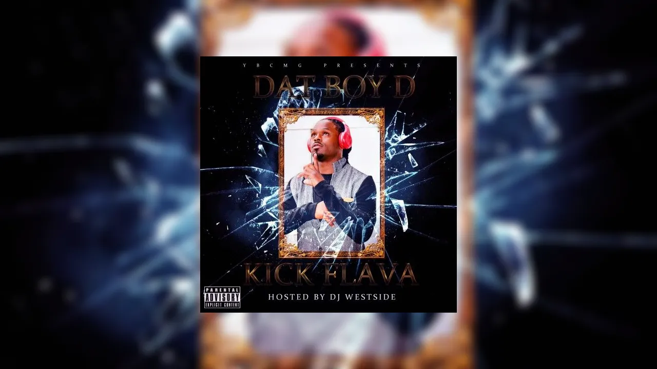 Dat Boy D - Kick Flava Mixtape Hosted by DJ Westside