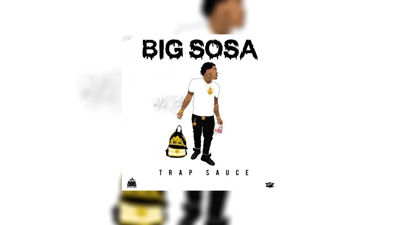 SosaMann - Trap Sauce Mixtape Hosted by The Sauce Factory