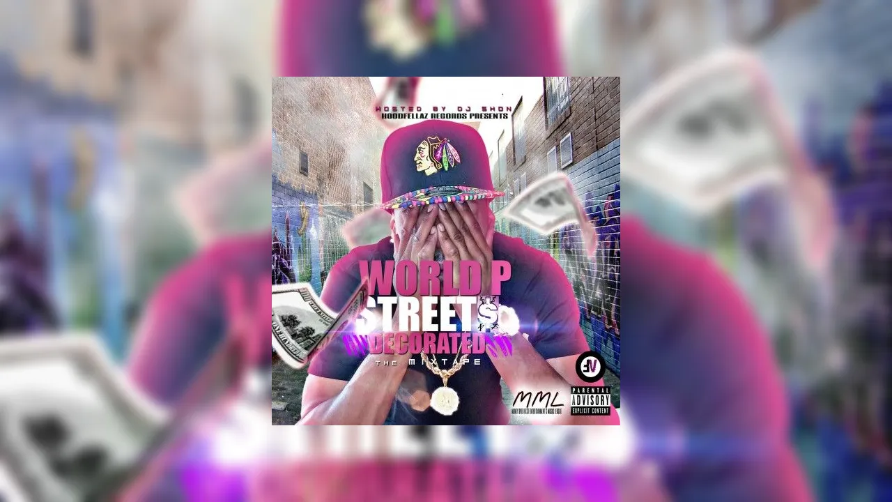 World P - Street$ Decorated Mixtape Hosted by DJ Shon