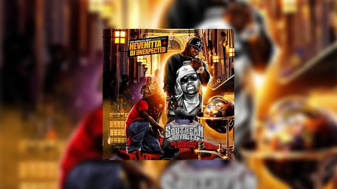 Scarface - Southern Royalty Mixtape Hosted by Hevehitta, DJ Unexpected