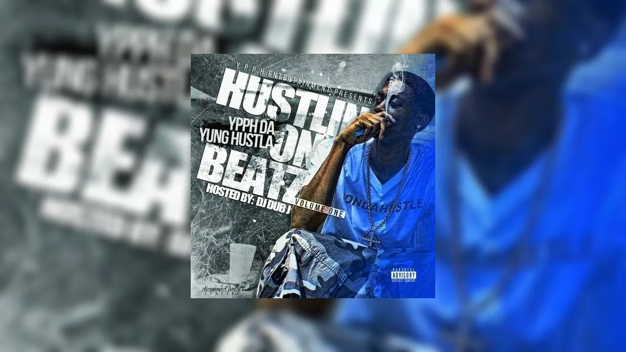 YPPH Da Yung Hustla - Hustlin On Beatz Mixtape Hosted by DJ Dub J