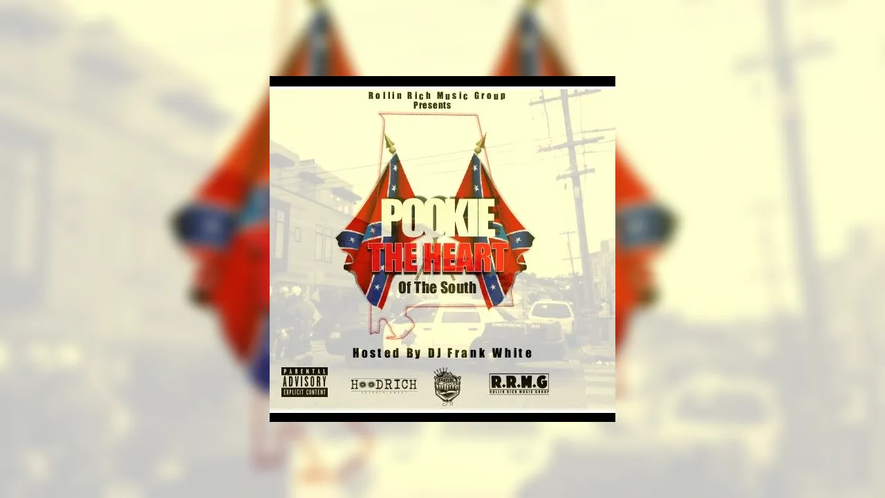 Pookie - The Heart Of The South Mixtape Hosted by DJ Frank White