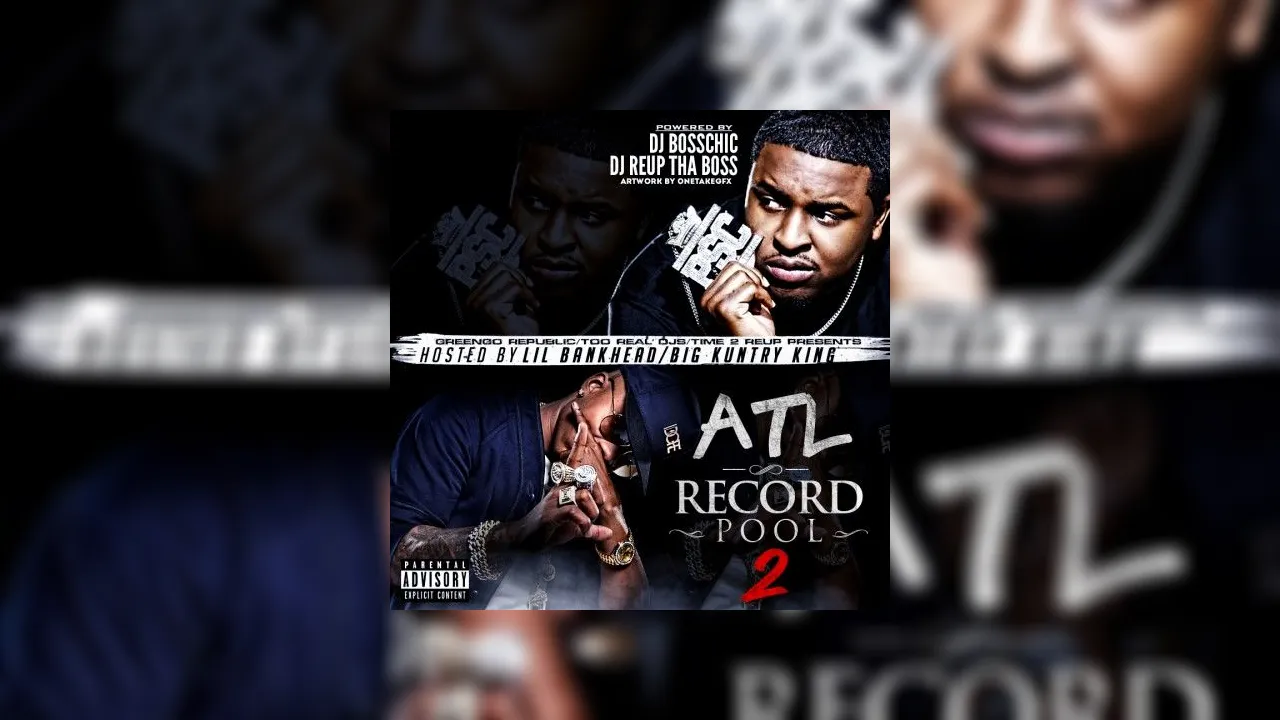 ATL Record Pool 2 (Hosted By Lil Bankhead & Big Kuntry King) Mixtape ...