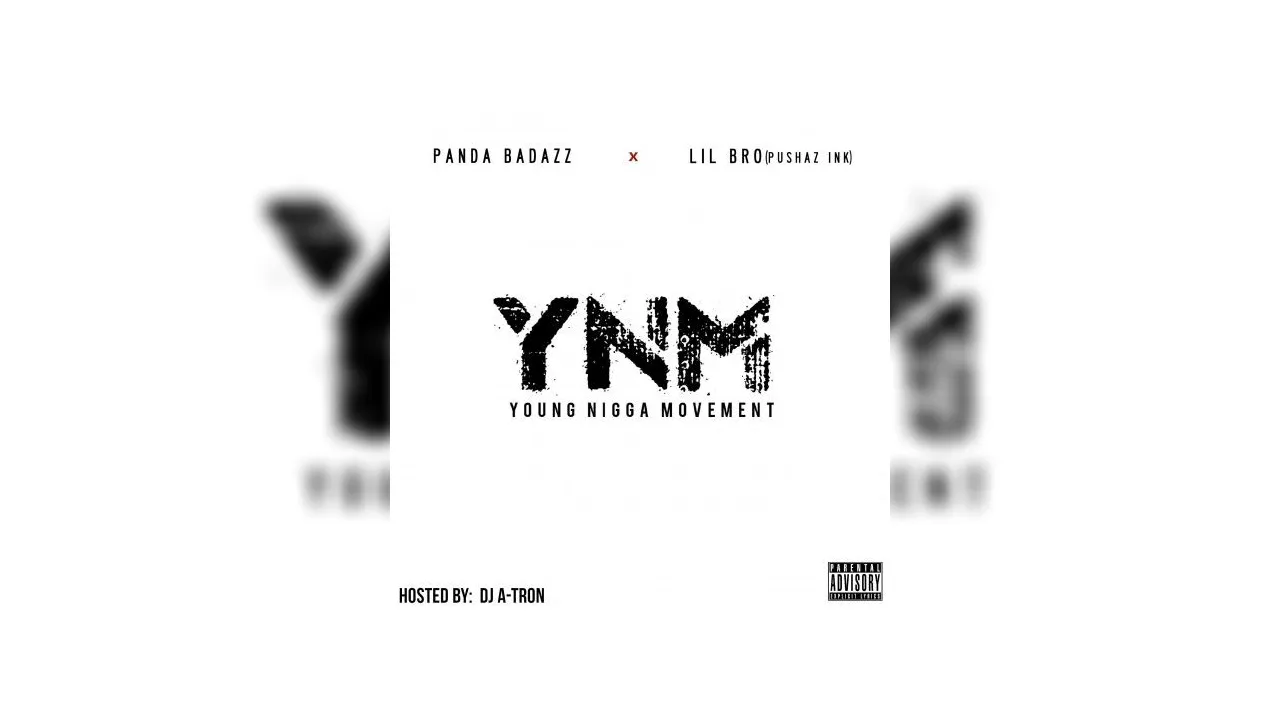 Panda Badazz And Lil Bro Young Nigga Movement Mixtape Hosted By Dj A Tron