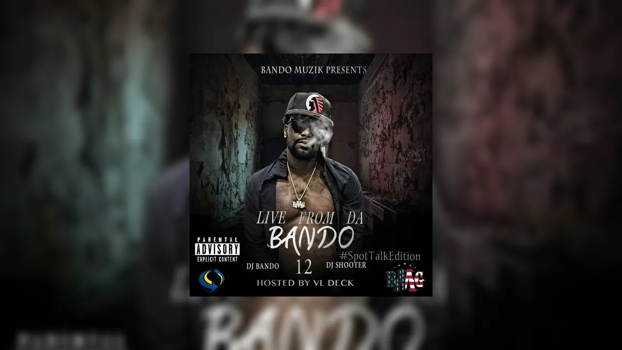 Live From Da Bando 12 (Hosted By VL Deck) Mixtape Hosted by DJ Bando ...
