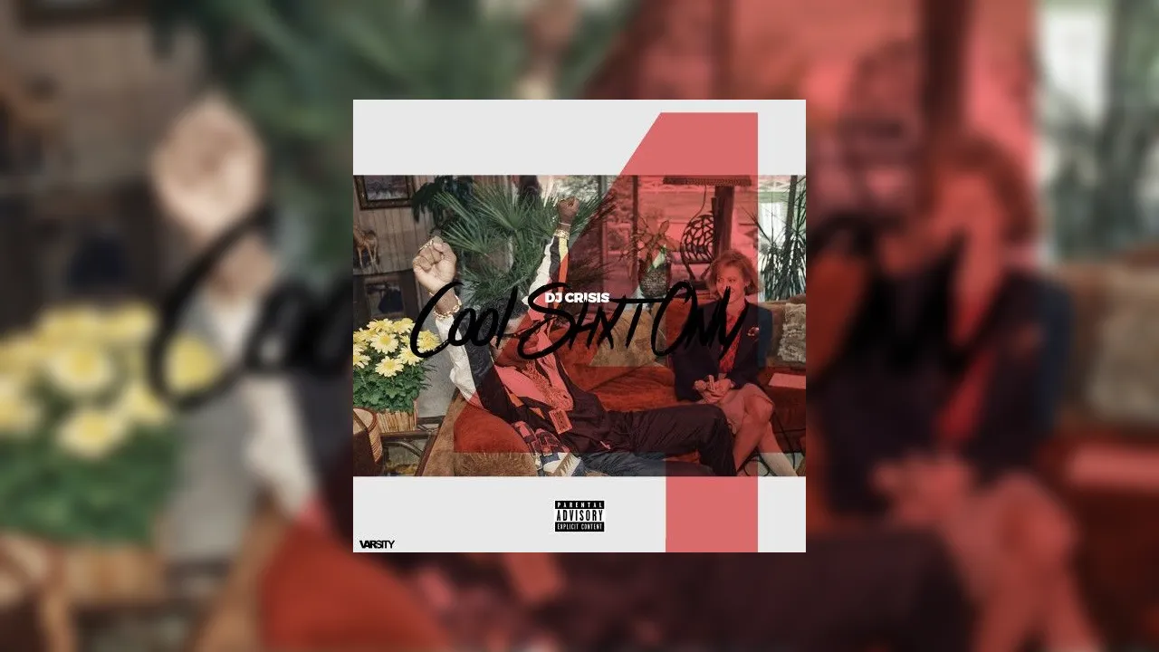 Cool Shxt Only 4 Mixtape Hosted by DJ Crisis