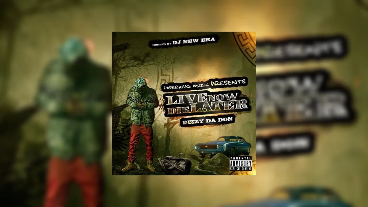 Dizzy Da Don - Live Now Die Later Mixtape Hosted by DJ New Era