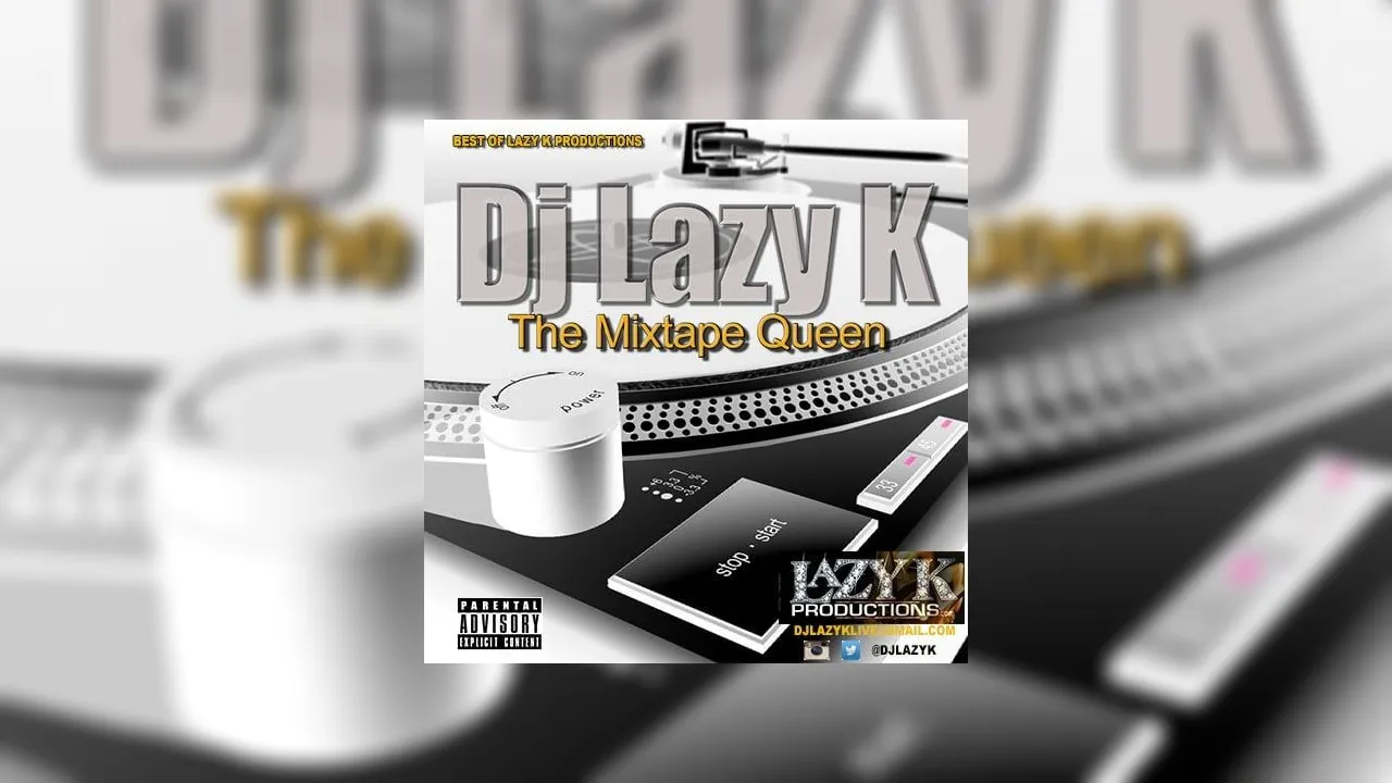 Best Of Lazy K Productions Mixtape Hosted by DJ Lazy K