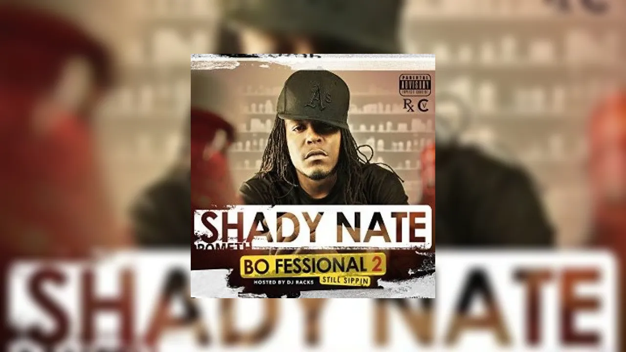Shady Nate - Bofessional 2 (Still Sippin) Mixtape Hosted by DJ Racks