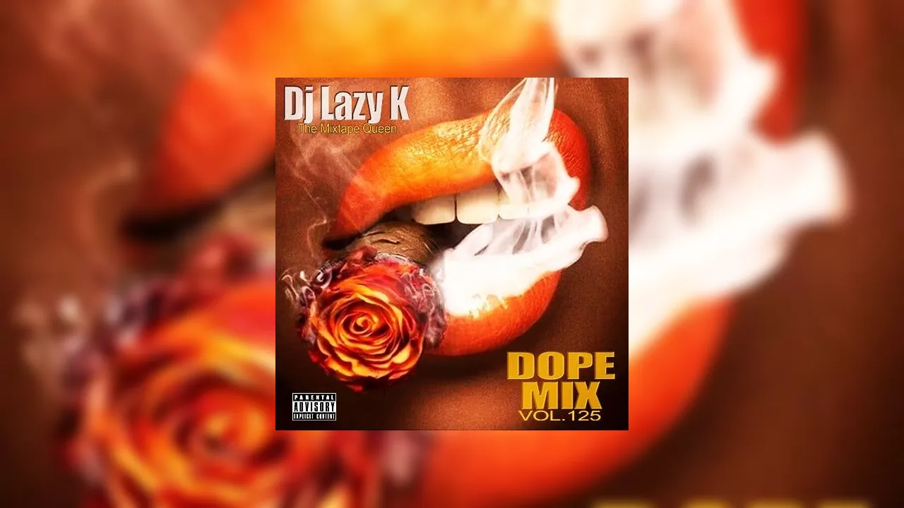 Dope Mix 125 Mixtape Hosted by DJ Lazy K