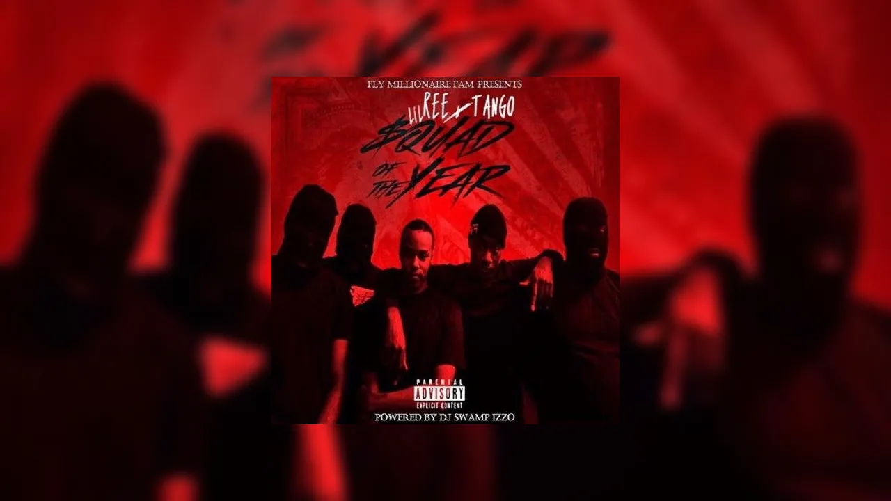 Lil Ree & Tango - Squad Of The Year Mixtape Hosted by DJ Swamp Izzo