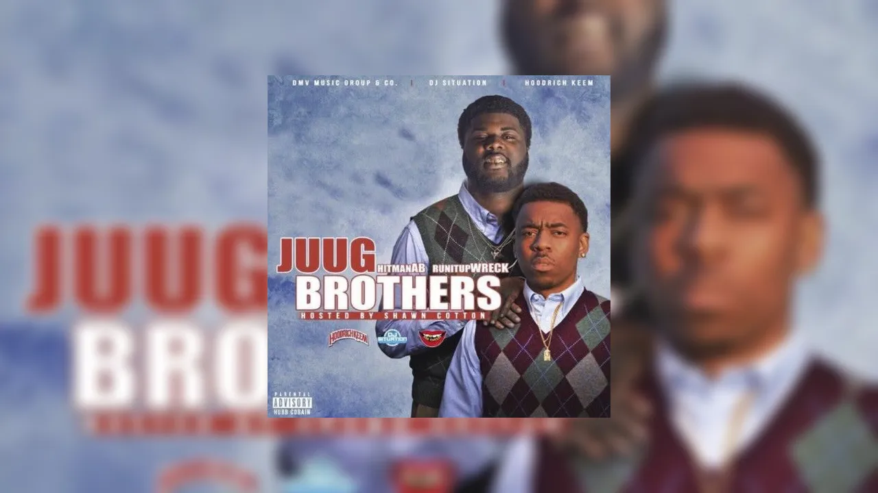 Himan AB & Run It Up Wreck - Juug Brothers Mixtape Hosted by Hoodrich ...