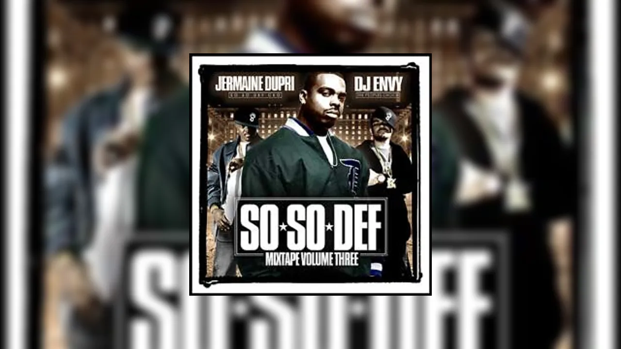 So So Def Mixtape, Vol. 3 (Hosted by Jermaine Dupri) Mixtape Hosted by ...