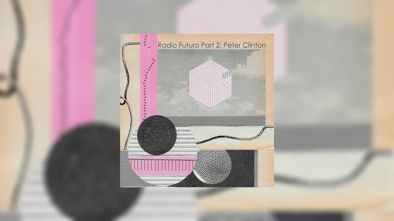 Peter Clinton - Radio Futuro (Part 2) Mixtape