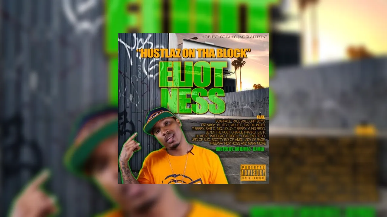 Eliot Ness - Hustlaz On The Block Mixtape Hosted by DJ MLK, Go DJ HiC