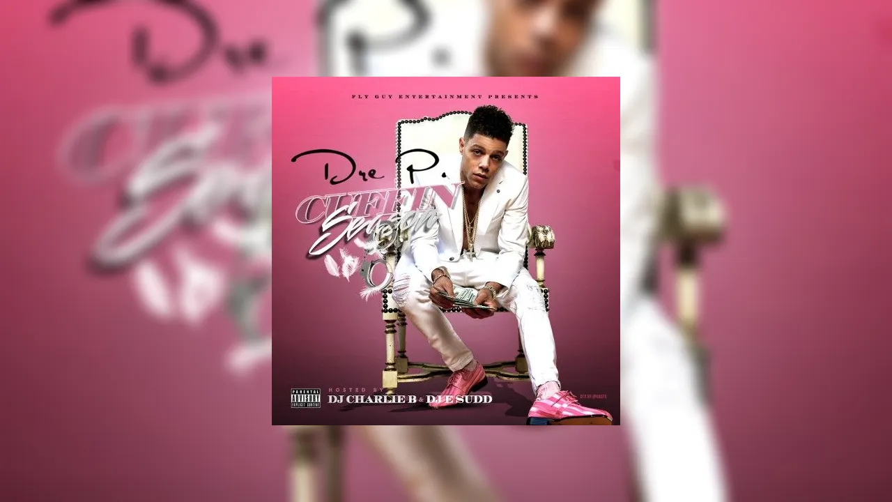 Dre P. - Cuffin Season Mixtape Hosted by DJ Charlie B, DJ E.Sudd