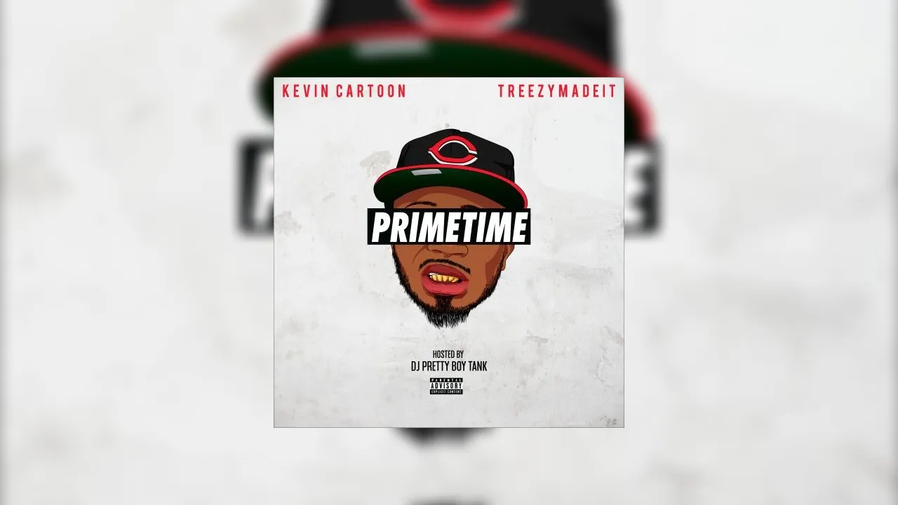 Kevin Cartoon - Primetime Mixtape Hosted by DJ Pretty Boy Tank