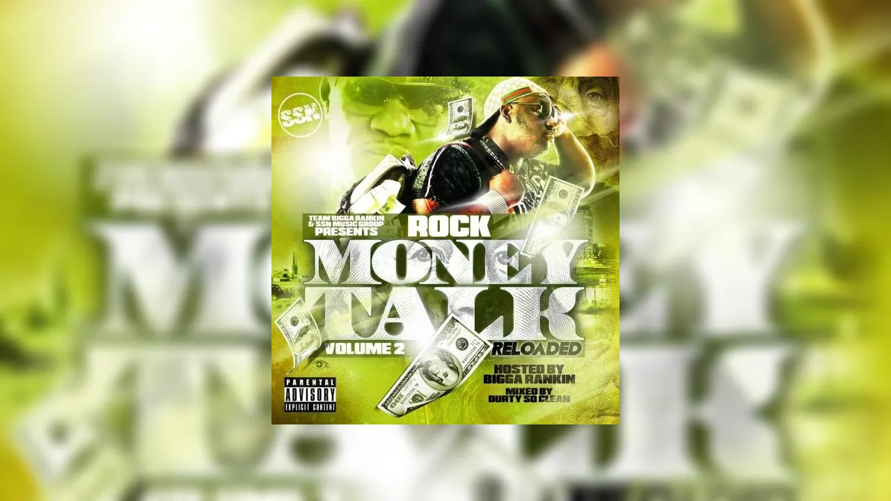 Rock - Money Talks 2 (Reloaded) Mixtape Hosted by Bigga Rankin