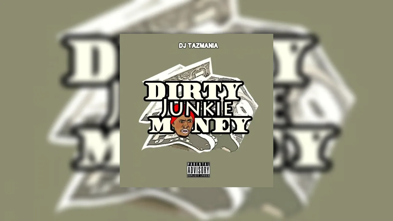 Dirty Junkie Money Mixtape Hosted by DJ Tazmania, Wrist Workers