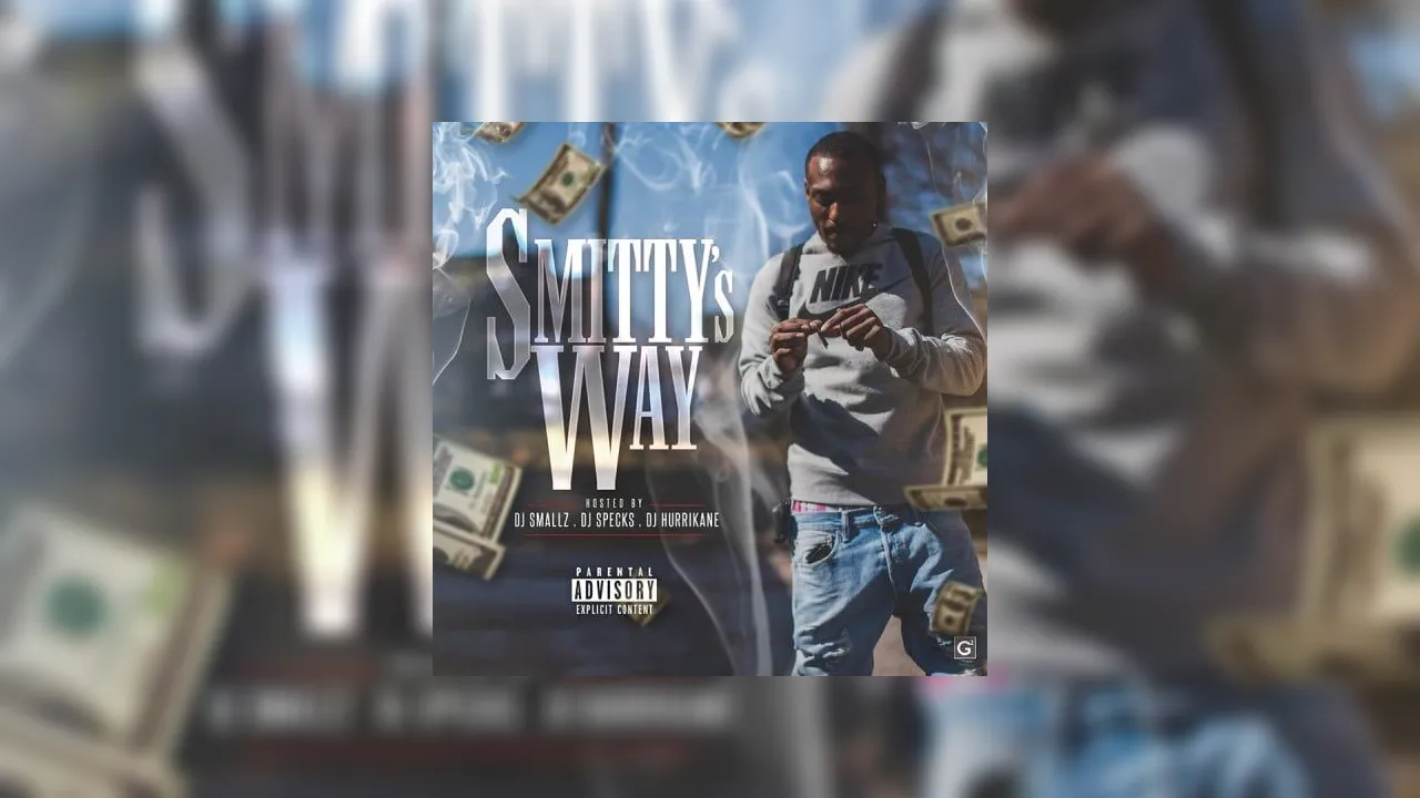 Smitty - Smitty's Way Mixtape Hosted by DJ Smallz, DJ Specks