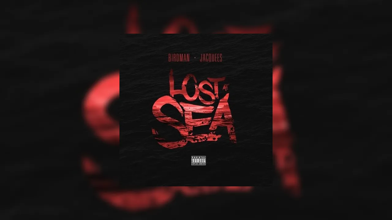 Birdman & Jacquees - Lost At Sea Mixtape