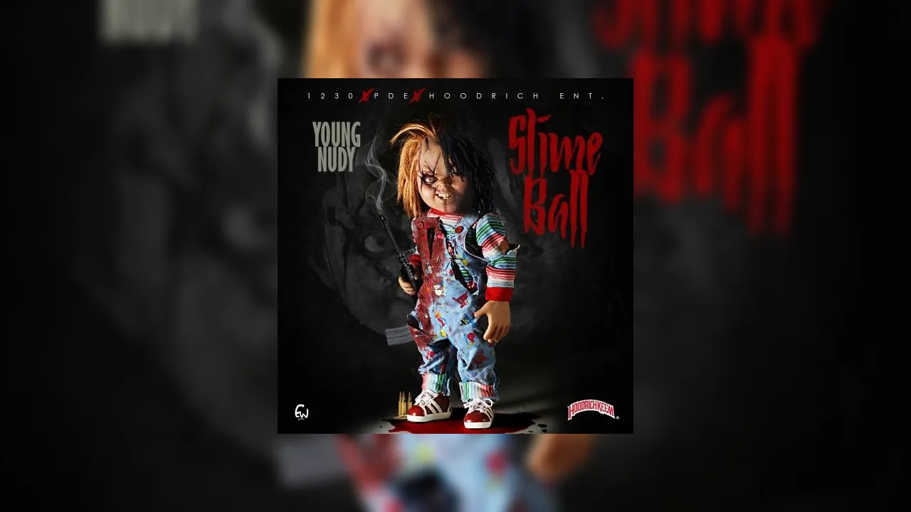 Young Nudy - Slimeball Mixtape Hosted by Hoodrich Keem