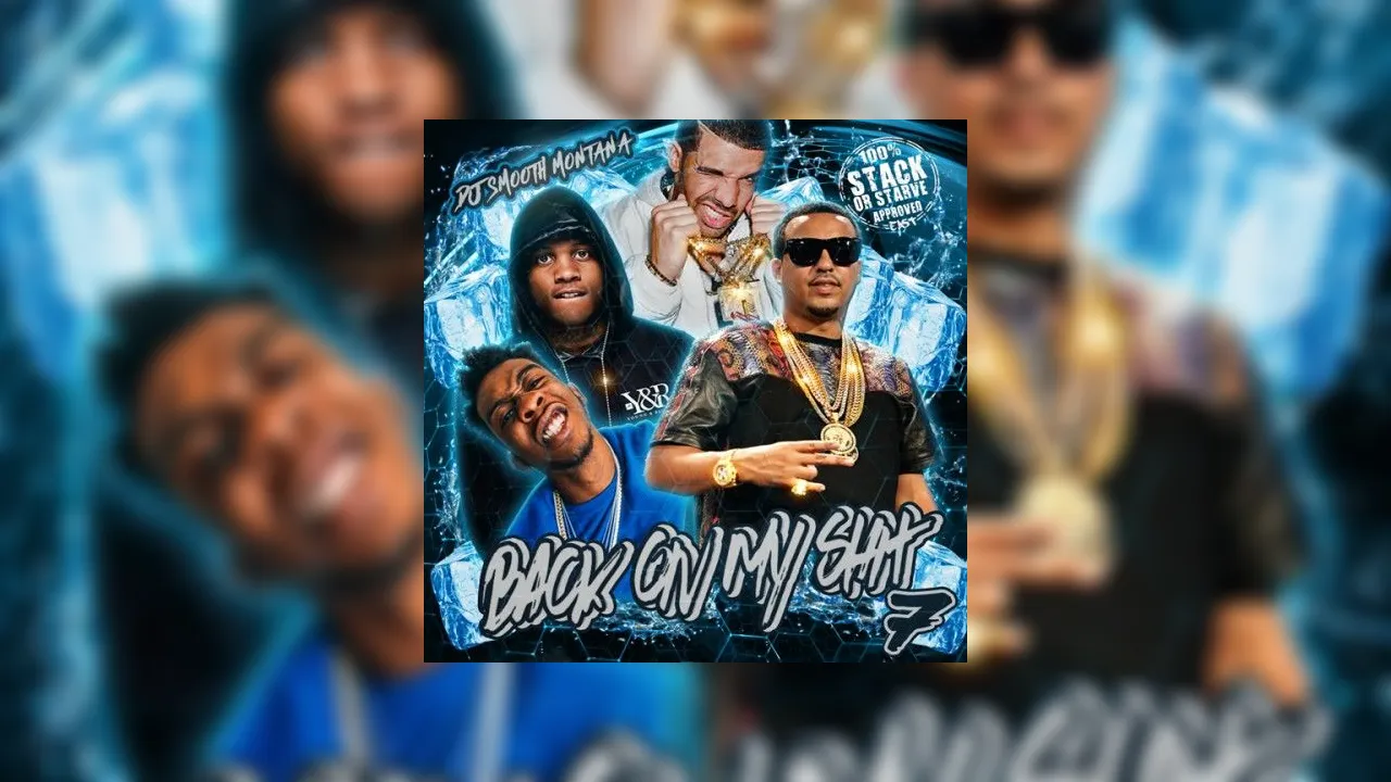 Back On My Shit 7 Mixtape Hosted by DJ Smooth Montana