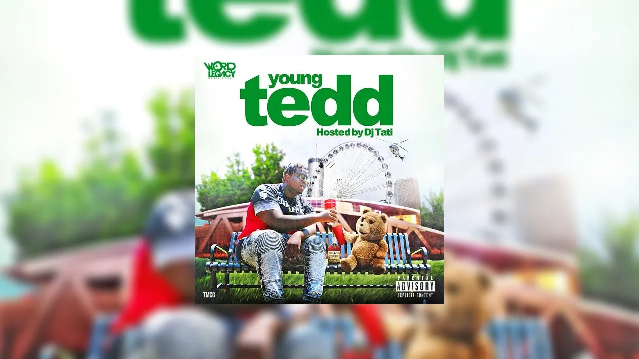 Young Tedd - Tedd Mixtape Hosted by DJ Tati
