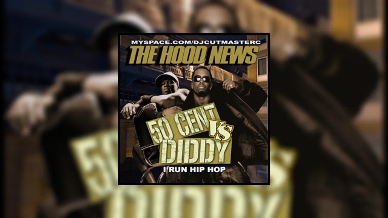 The Hood News: 50 Cent Vs. Diddy (I Run Hip Hop) Mixtape Hosted by ...