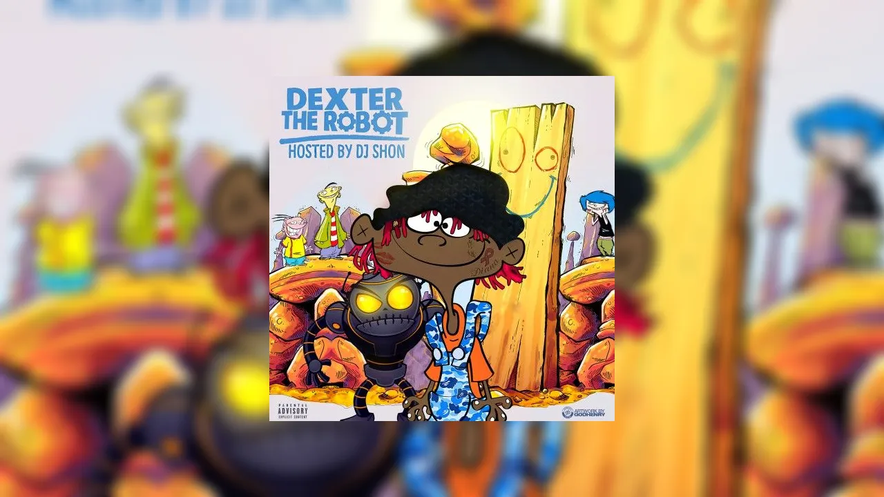 Famous Dex - Dexter The Robot Mixtape Hosted by DJ Shon, TSO Music Group