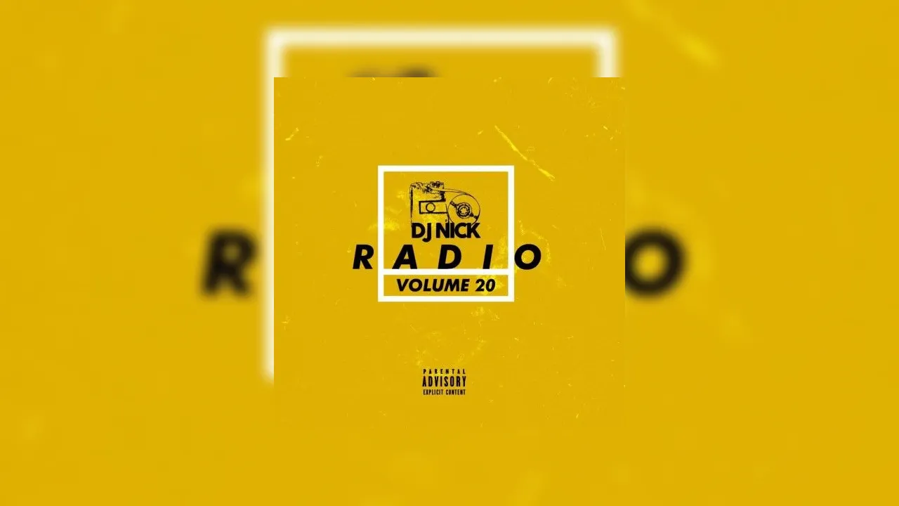 DJ Nick Radio 20 (Special Edition) Mixtape Hosted by DJ Nick