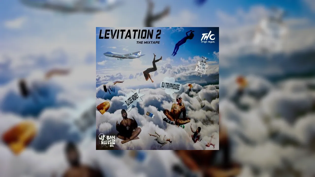 Levitation 2 The Mixtape Mixtape Hosted by DJ Cee Money