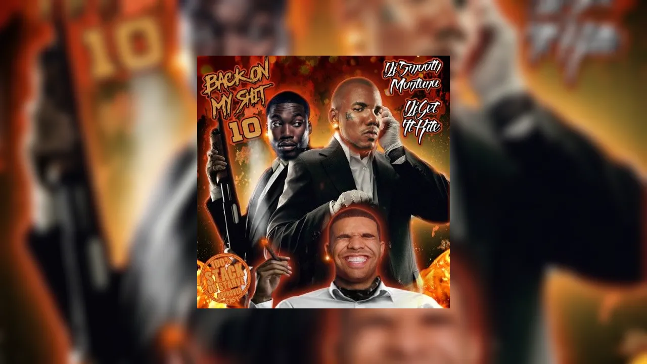Back On My Shit 10 Mixtape Hosted by DJ Smooth Montana, DJ Get It Rite