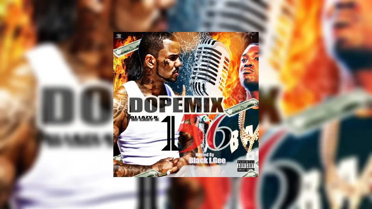 Dope Mix 156 Mixtape Hosted by DJ Lazy K