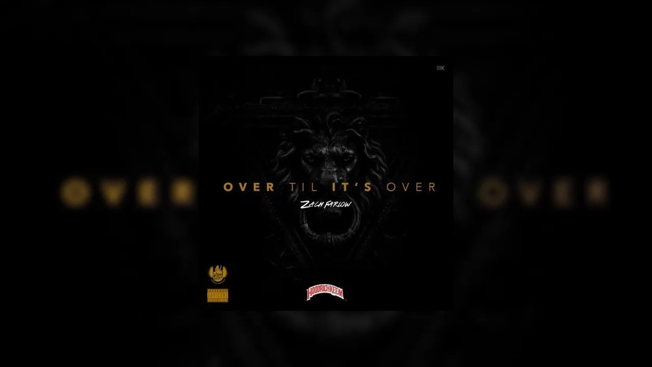 Zach Farlow - Over Til It's Over Mixtape Hosted by Hoodrich Keem