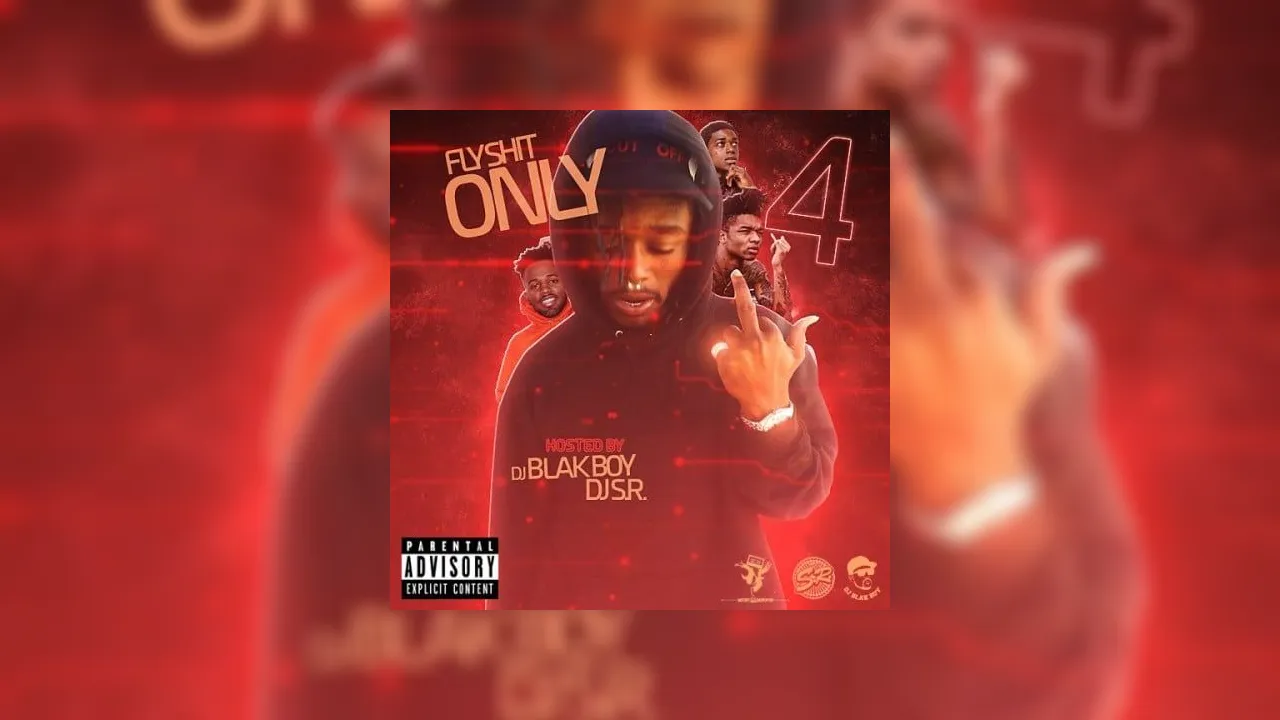 Fly Shit Only 4 Mixtape Hosted by DJ Blakboy, DJ S.R., Mixtape Monopoly