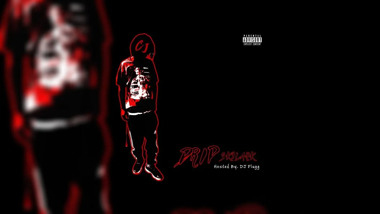 CJ - Drip Skylark Mixtape Hosted by DJ Plugg
