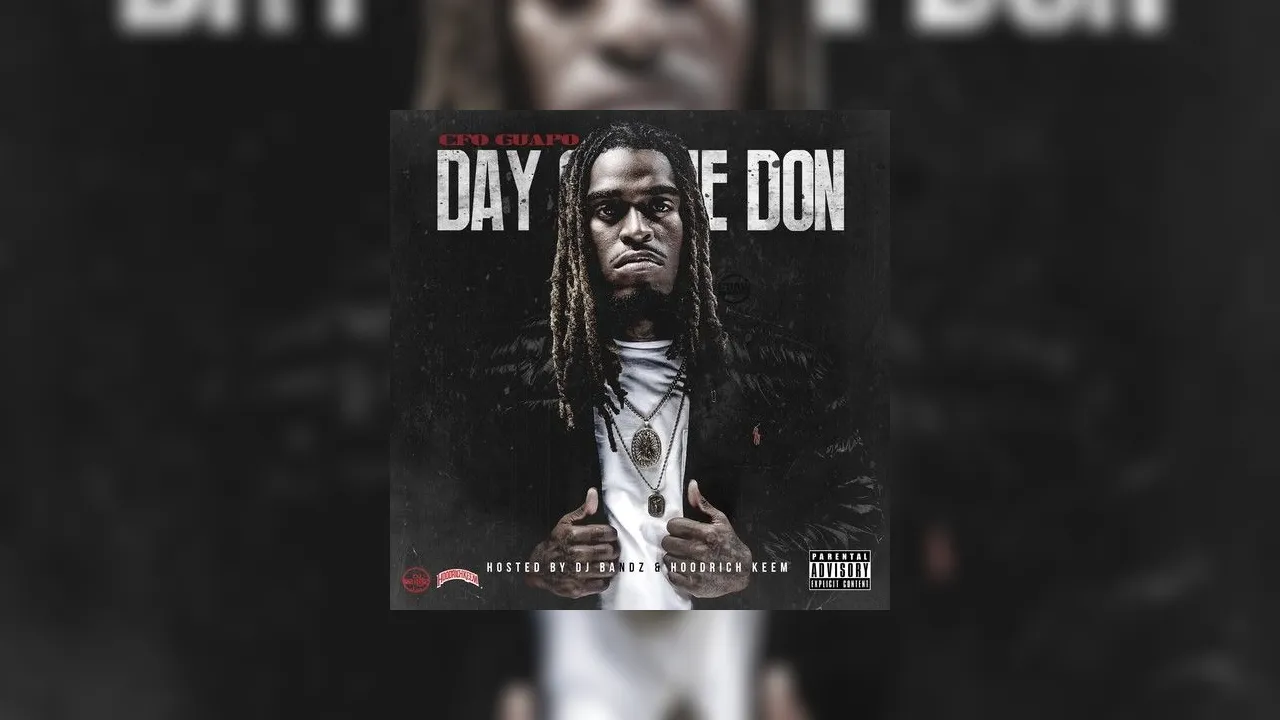 Cfo Guapo Day Of The Don Mixtape Hosted By Hoodrich Keem Dj Bandz