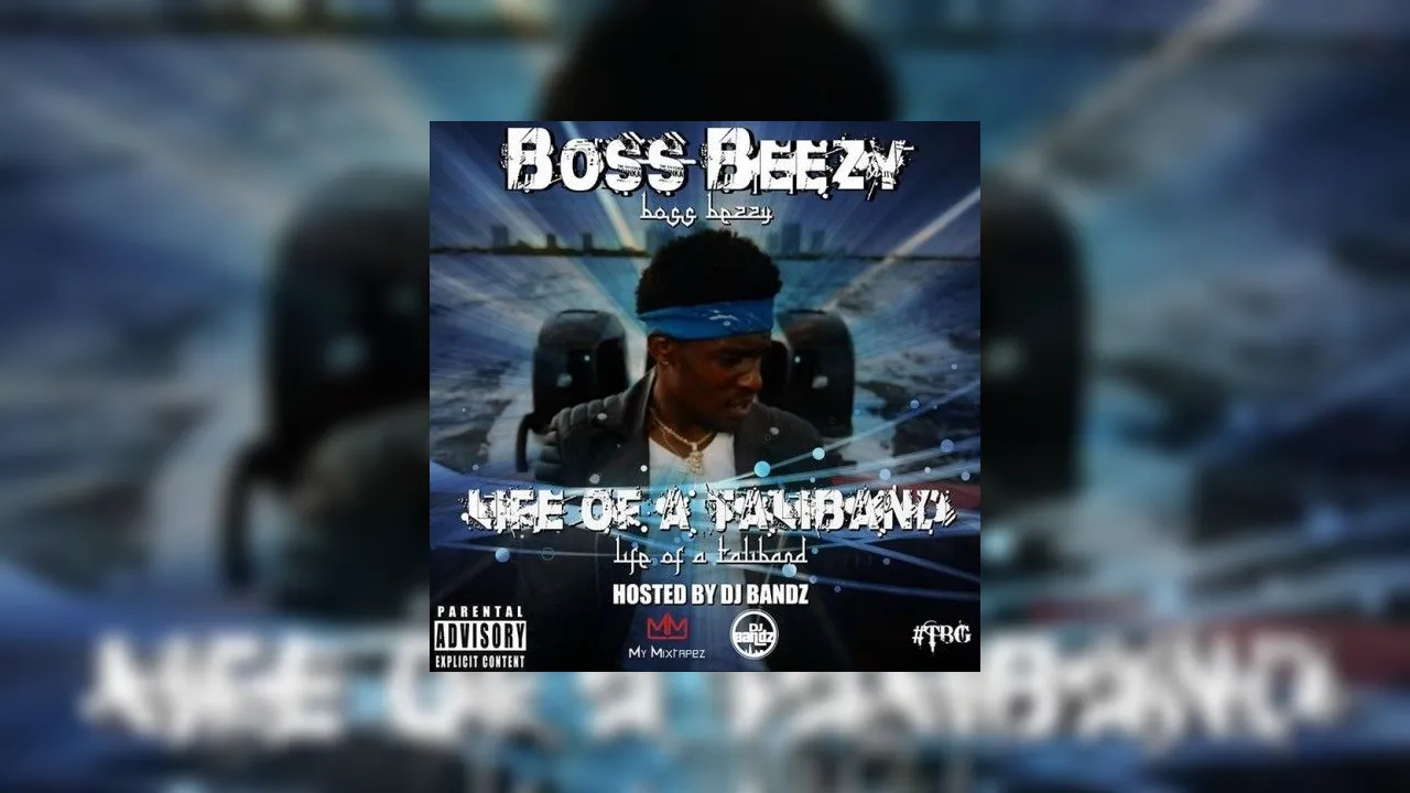 Boss Beezy - Life Of A Taliband Mixtape Hosted by DJ Bandz
