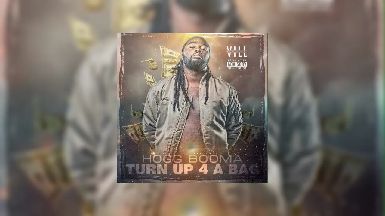 Hogg Booma - Turn Up 4 A Bag Mixtape Hosted by GuyATL