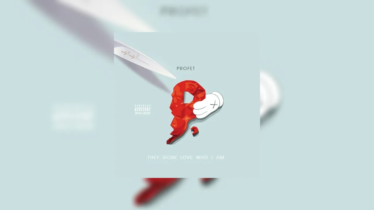 Profet - They Gone Love Who I Am Mixtape Hosted by GuyATL