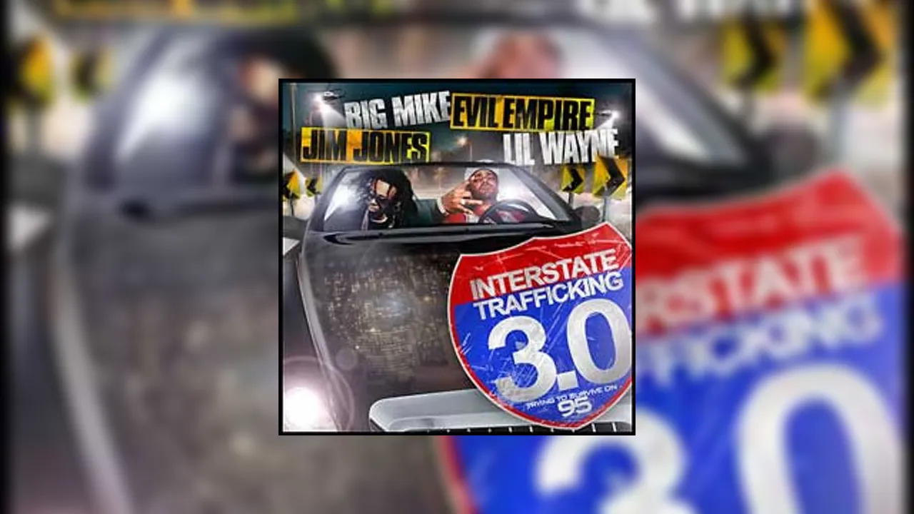 Interstate Trafficking 3.0 (Hosted by Lil Wayne & Jim Jones) Mixtape Hosted by Big Mike, Evil Empire