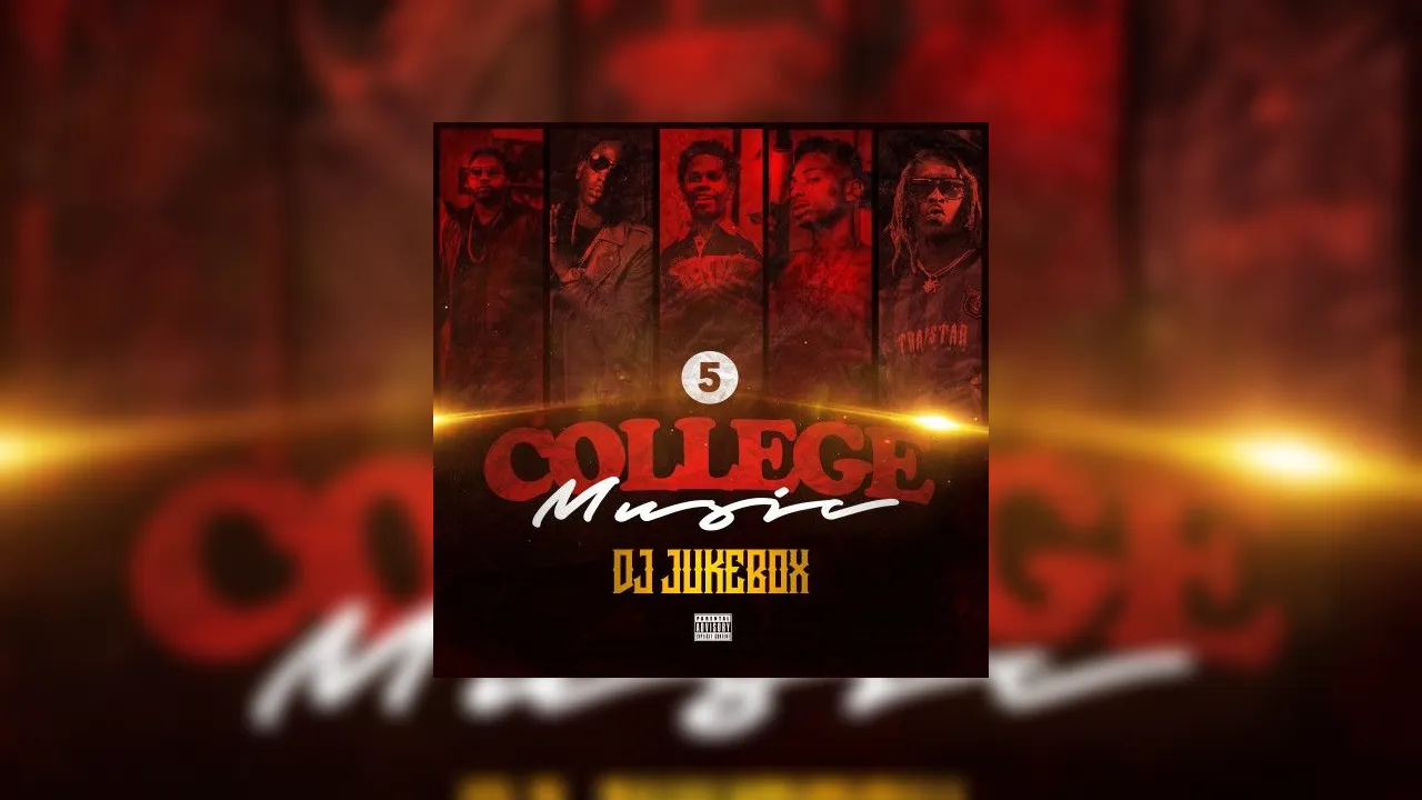 College Music 5 Mixtape Hosted by DJ Jukebox