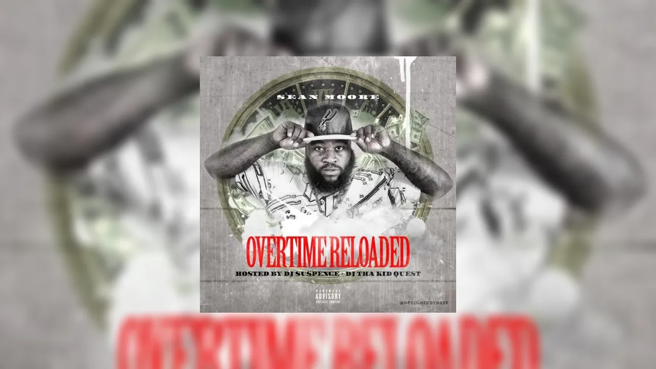 Sean Moore - Overtime Reloaded Mixtape Hosted by DJ Suspence