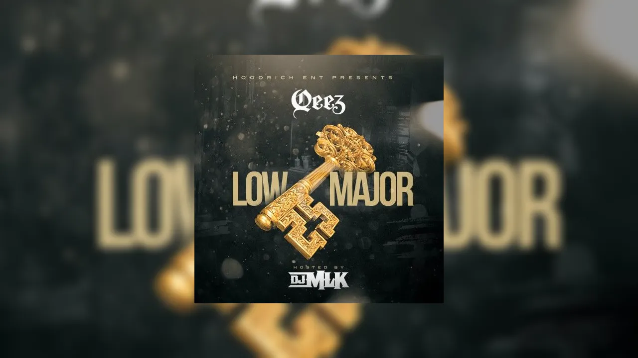 Qeez - Low Key Major Mixtape Hosted by DJ MLK